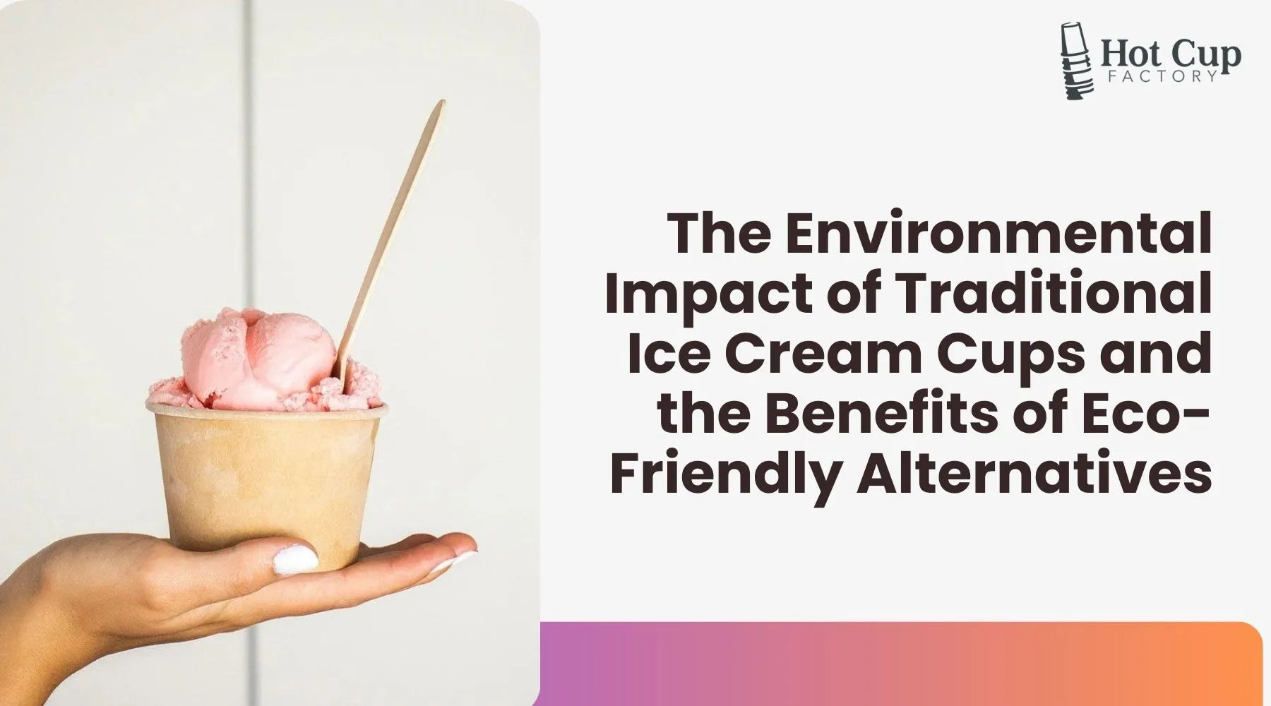 Biodegradable Ice Cream Cups: Benefits & Environmental Impact - Frozen ...